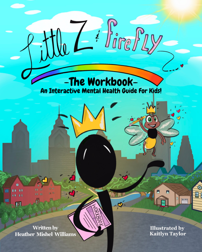 Little Z and Firefly: The Workbook: An Interactive Mental Health Guide ...